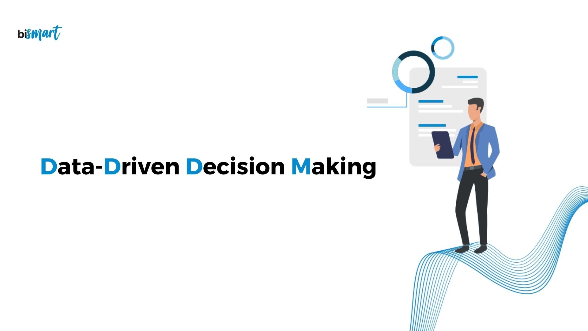 Todo lo que necesitas saber sobre Data driven decisions